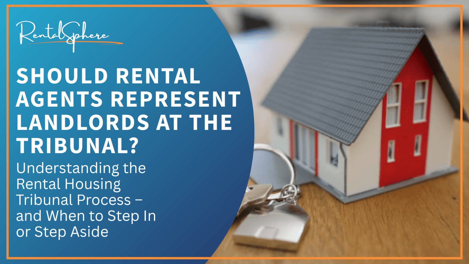 Should Rental Agents Represent Landlords at the Tribunal? | Rental ...